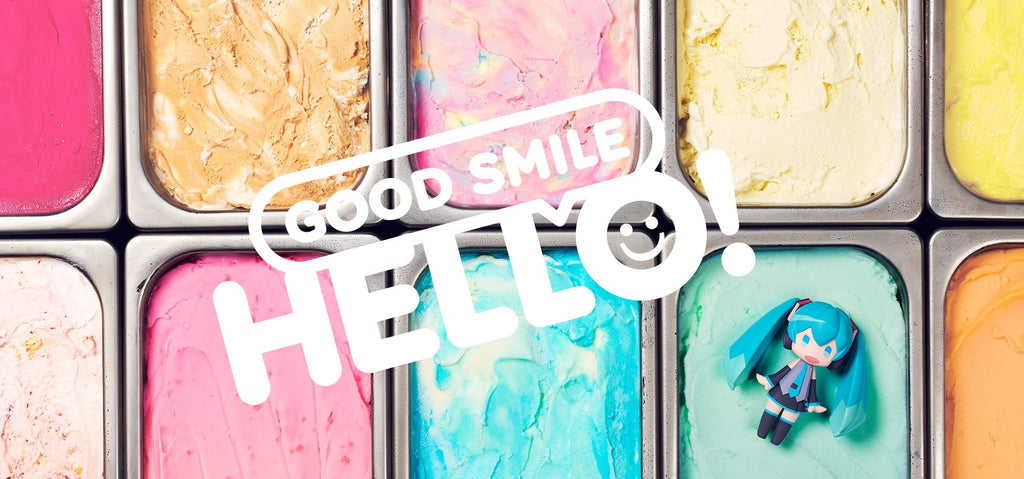 HELLO! GOOD SMILE – Good Smile US